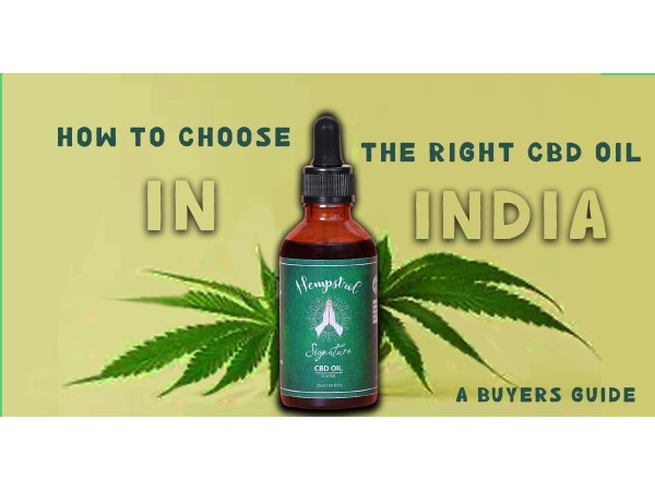 How To Choose The Right CBD Oil In India: A Buyers Guide